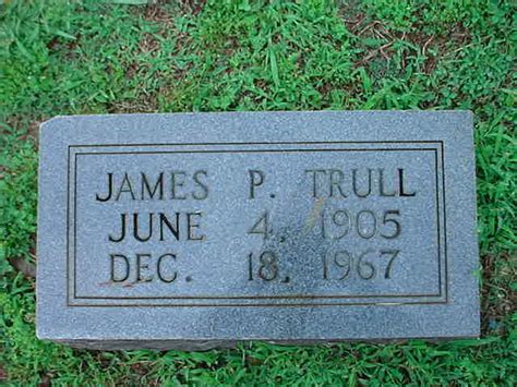 James Pearly Trull 1905 1967 Find A Grave Memorial