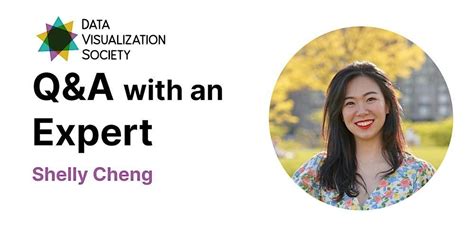 Data Visualization Society On Linkedin Qanda With An Expert Shelly Cheng