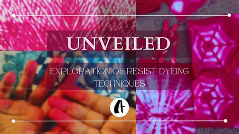 Unveiled Exploration Of Resist Dyeing Techniques Behance