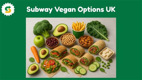 Subway Vegan Options Uk 2026 Best Plant Menu Guide