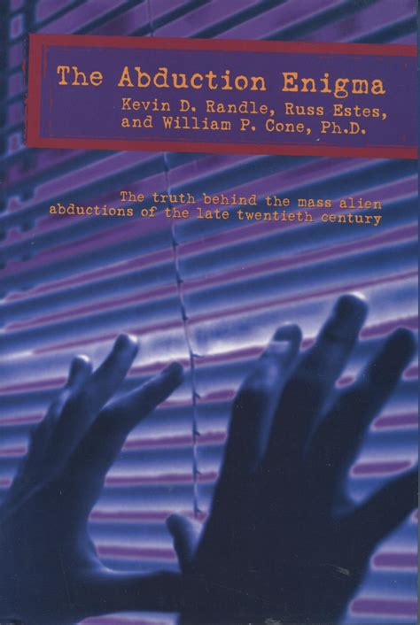 The Abduction Enigma The Truth Behind The Mass Alien Abductions Of The Late Twentieth Century