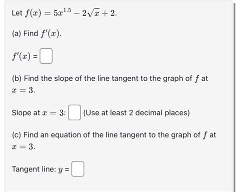 Solved Let F X 5x1 5−2x 2 A Find F′ X F′ X B Find