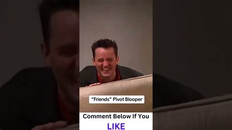 Pivot Friends Blooper