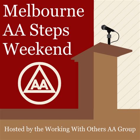 Melbourne Aa Steps Weekend Audio From The Annual Alcoholics Anonymous