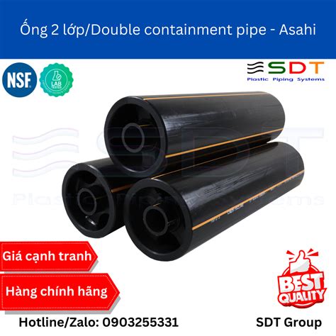 Ống 2 Lớpdouble Contained Pipe Asahi