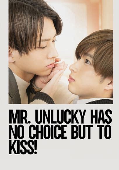 Watch Mr Unlucky Has No Choice But To Kiss Free Tv Shows Tubi