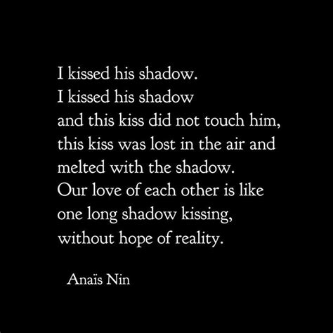 Pin By ~ Anna Marie ~ On Poets Tomb ~ Anais Nin Quotes Anais Nin