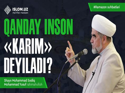 Islom Uz Qanday Inson “karim” Deyiladi Ramazon Suhbatlari