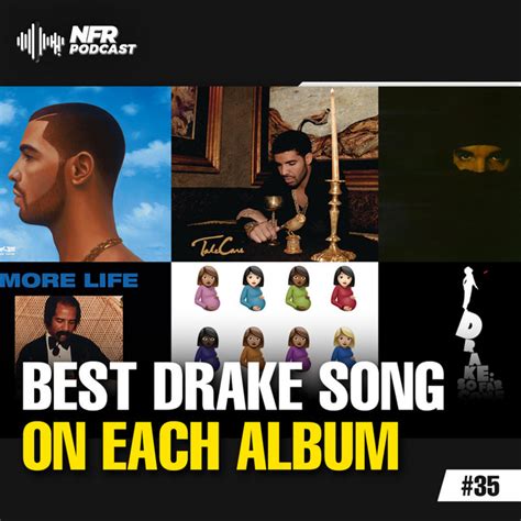 The Best Song From Every Drake Album Nfr Podcast Podcast On Spotify