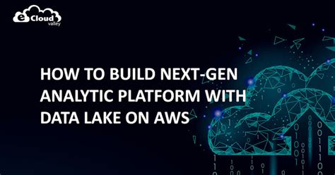 Build Analytic Platform With Datalake Ecloudvalley