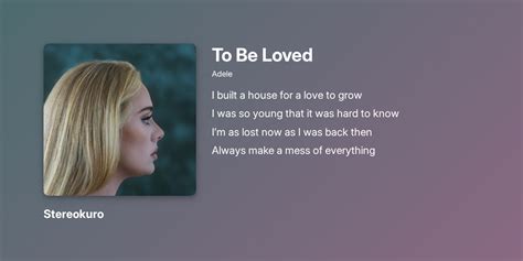 Adele To Be Loved Lyric From 30 Stereokuro