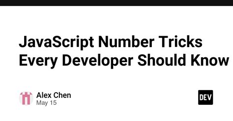 Javascript Number Tricks Every Developer Should Know Dev Community