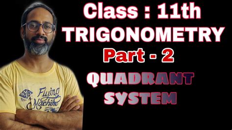 Trigonometry Class 11th Part 2 Quadrant System Youtube