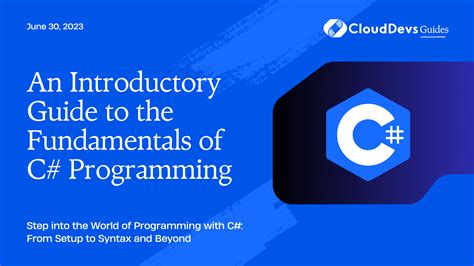 An Introductory Guide To The Fundamentals Of C Programming
