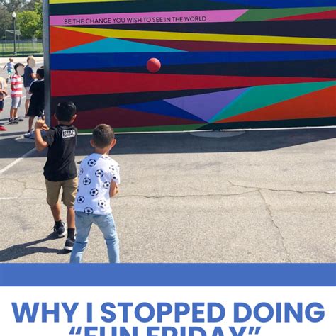 Why I Stopped Doing Fun Friday” In My Classroom