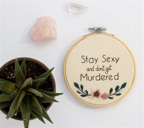 Stay Sexy Dont Get Murdered My Favorite Murder Quote My Etsy