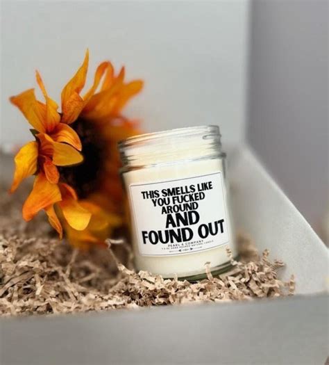 This Smells Like You Fucked Around And Found Out Funny Candle Truth