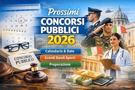 Prossimi Concorsi Pubblici 2026 Calendario Bandi E Date