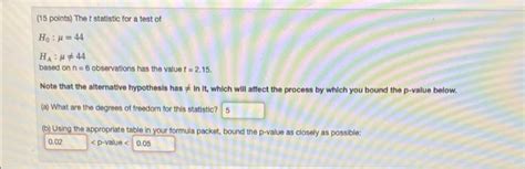 solved 15 points thet statistic for a test of h h 44 ha