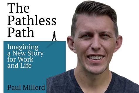 The Pathless Path Imagining A New Story For Work And Life 1 Hour Guide