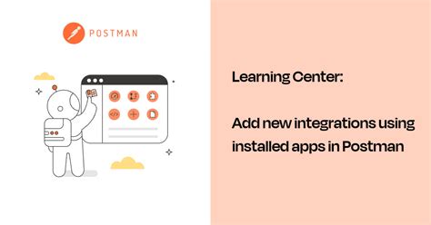 Add New Integrations Using Installed Apps In Postman Postman Docs