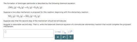 Solved The Formation Of Dinitrogen Pentoxide Is Described By