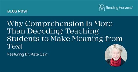 Why Comprehension Is More Than Decoding Reading Horizons