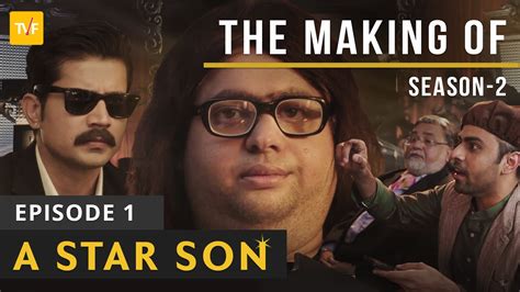 Tvfs The Making Of A Star Son Tanqeed