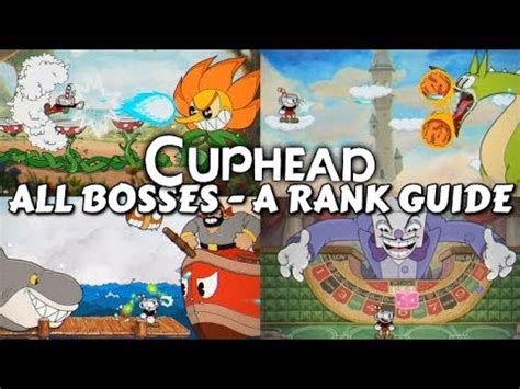 Cuphead All Bosses A Rank Guide Full Game All Boss Fights Youtube