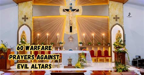 60 Warfare Prayers Against Evil Altars