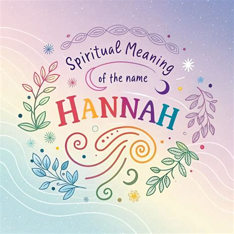 Spiritual Meaning Of The Name Hannah Faith And Divine Favor