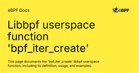 Libbpf Userspace Function Bpfitercreate Ebpf Docs
