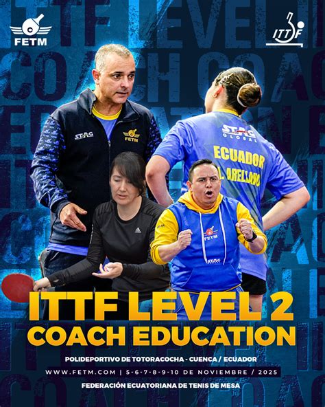 Ittf Level 2 Coach Education Cuenca Ecuador Fetm Federación