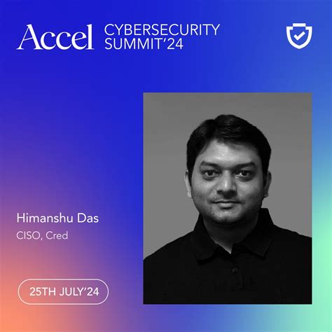 Meet Creds Himanshu Kumar Das At The Accel Cybersecurity Summit On July 25th Himanshu A