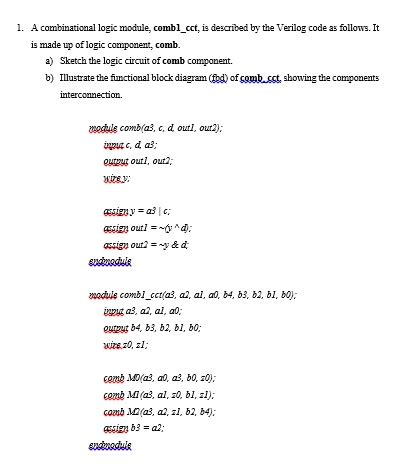 SOLVED: A combinational logic module, comb1cct, is described by the Verilog code as follows. It ...