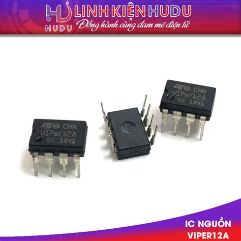 Ic Nguồn Viper12a Mới Chất Lượng Giá Tốt Linh Kiện Hudu