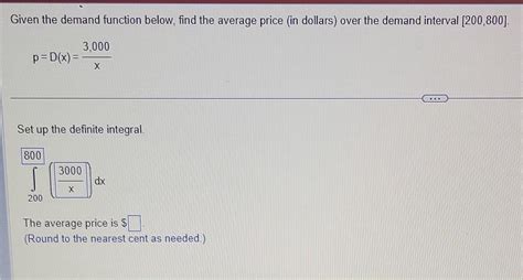 Solved Given The Demand Function Below Find The Average