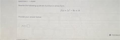 Solved Rewrite The Following Quadratic Function In Vertex