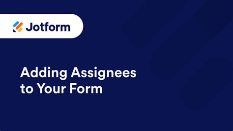 Assign Forms Help Guide