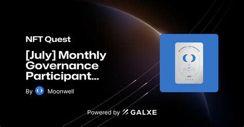 [july] Monthly Governance Participant By Moonwell Galxe Quest