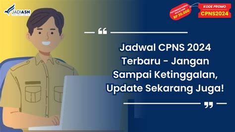 Jadwal Cpns 2024 Terbaru Jangan Sampai Ketinggalan Update