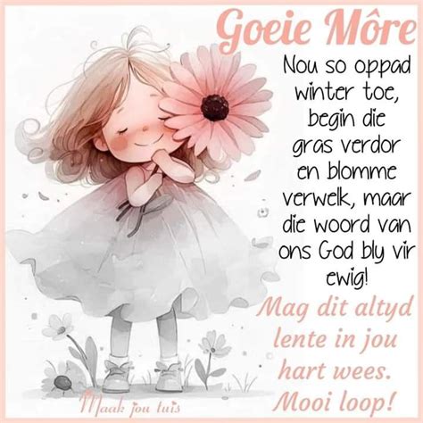 Pin By Helene On Goeie Môre Goeie More Afrikaanse Quotes Good