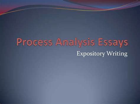 Process Analysis Essays Ppt
