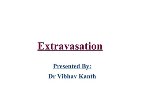 Extravasation Ppt