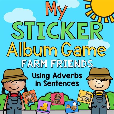 My Sticker Album Farm Friends Game Adverbs Powerpoint Top Teacher