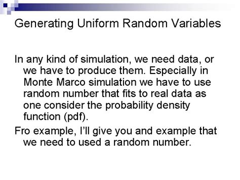 Chapter Generating Uniform Random Variables Generating Uniform