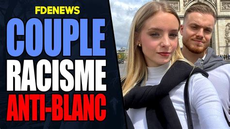 Ce Jeune Couple Se Fait DÉmonter Car Trop Blanc Youtube