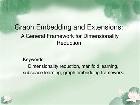 Ppt Graph Embedding And Extensions A General Framework For