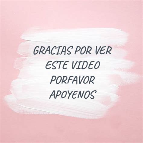 Frase 533539 Gracias Por Ver Este Video Porfavor Apoyenos Crea Tu Frase
