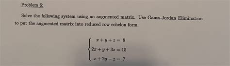 solved problem 6 solve the following system using an